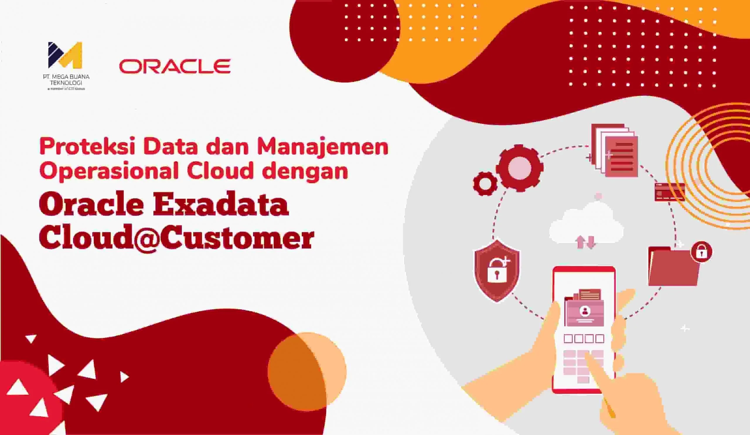 Proteksi Data dan Manajemen Operasional Cloud dengan Oracle Exadata Cloud@Customer - Mega Buana ...